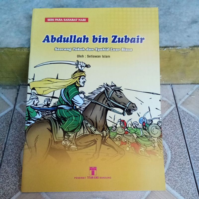 Jual Buku Anak - Abdullah bin Zubair (Seri Para Sahabat Nabi) | Shopee ...