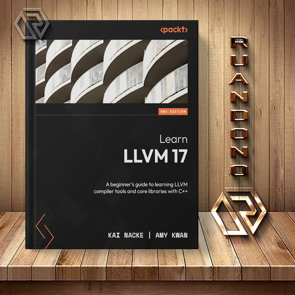 Jual Learn LLVM 17: A beginner's guide to learning LLVM compiler tools ... Jual Learn LLVM 17: A beginner's guide to learning LLVM compiler tools ...