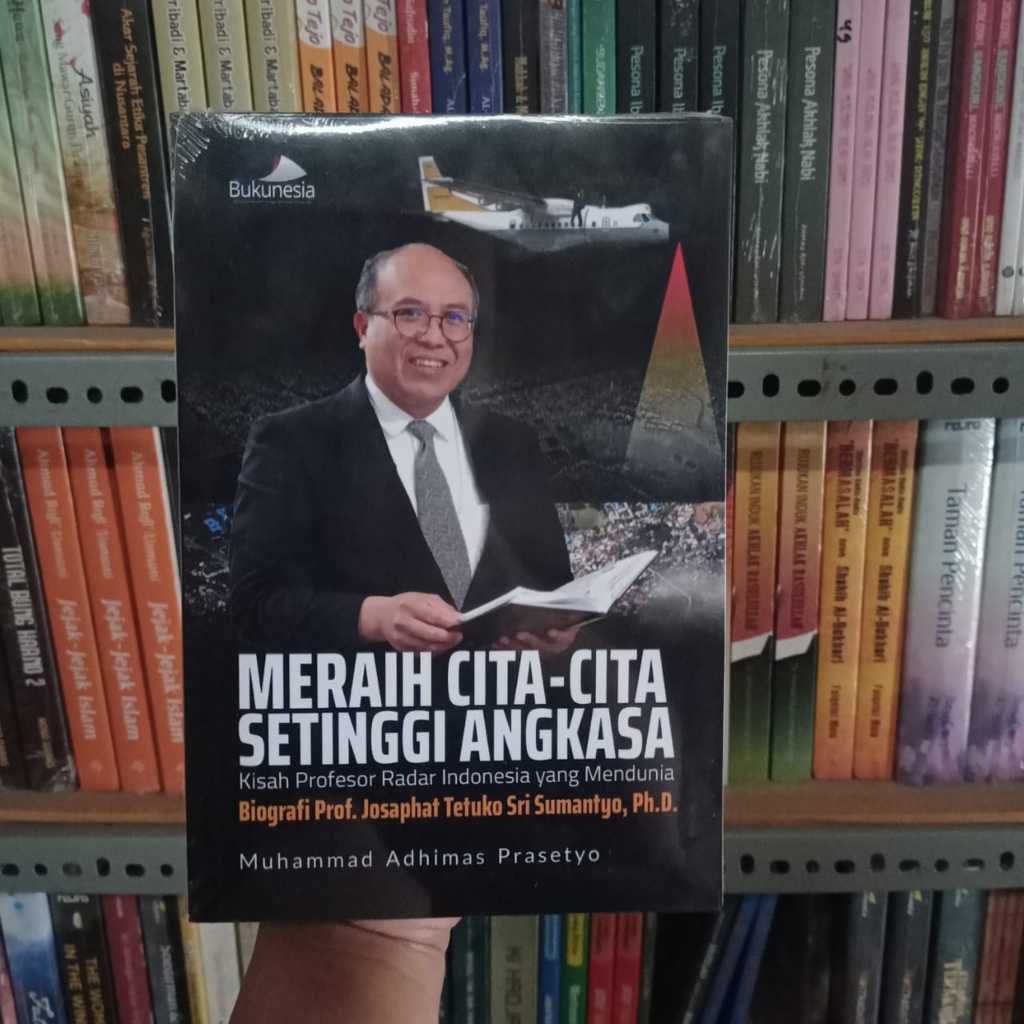 Jual Buku Meraih Cita-Cita Setinggi Angkasa - Biografi Josaphat Tetuko ...