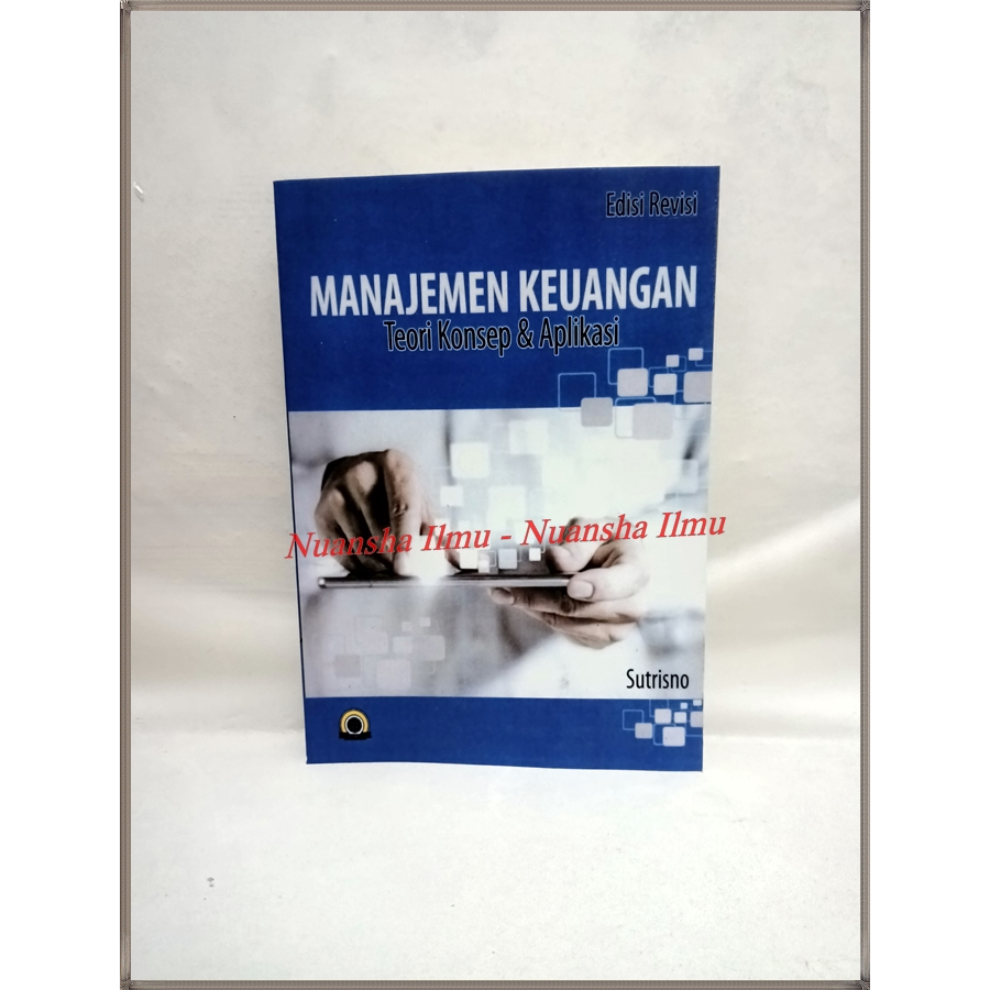 Jual Buku Manajemen Keuangan Teori Konsep Dan Aplikasi Edisi Revisi - Sutrisno | Shopee Indonesia