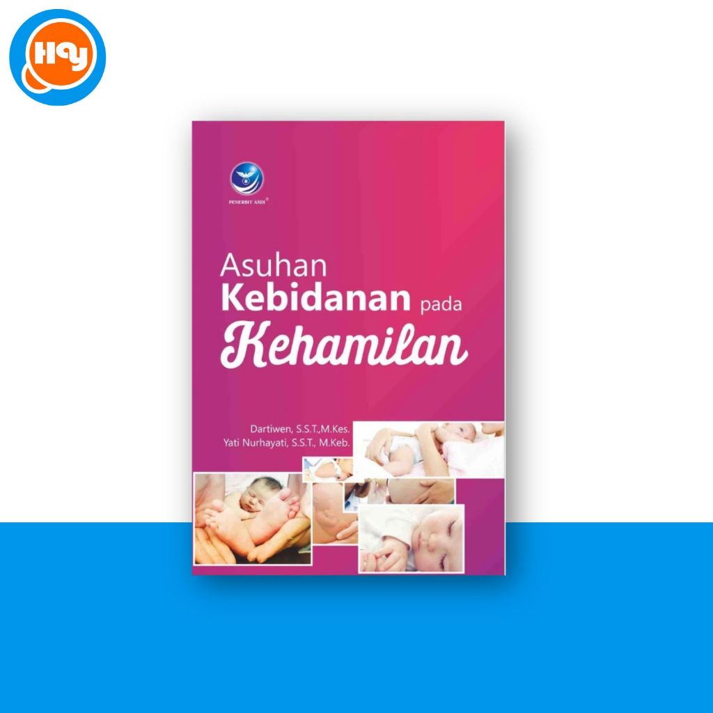 Jual Buku Kebidanan | Asuhan Kebidanan Pada Kehamilan, Dartiwen Dan Yati Nurhayati - Penerbit ...