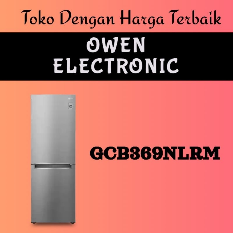 Jual LG KULKAS 2 PINTU BESAR BIG 2 DOOR REFRIGERATOR GCB369NLRM ...