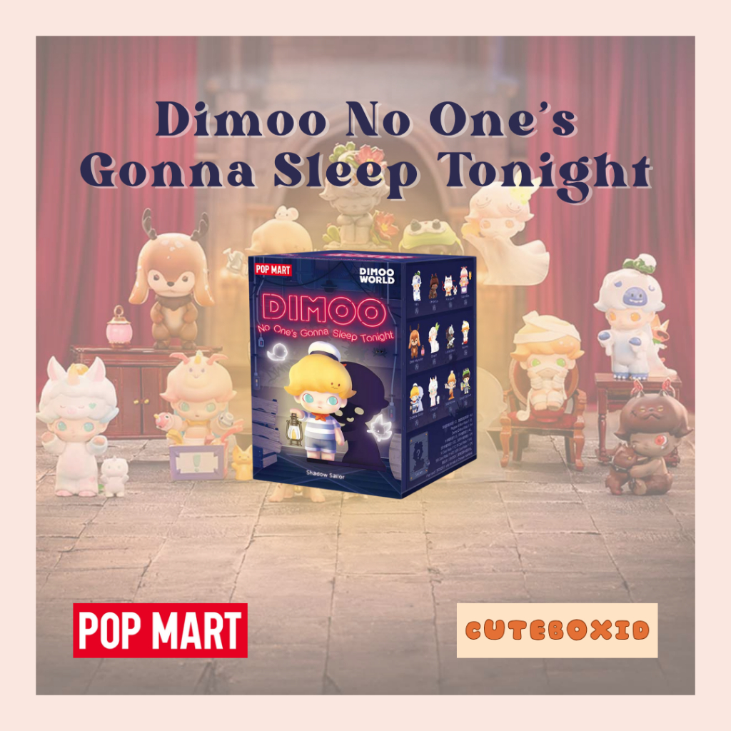 Jual POP MART Dimoo No One's Gonna Sleep Tonight Series [Pre-Order ...