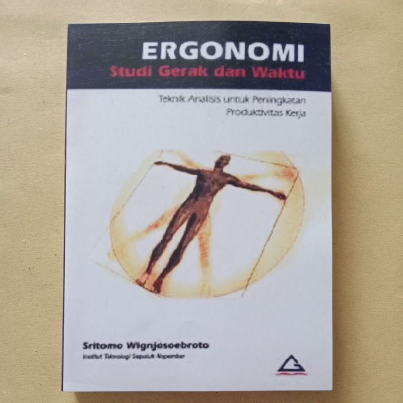 Jual Buku Ergonomi Studi Gerak Dan Waktu by Sritomo Wignjosoebroto | Shopee Indonesia