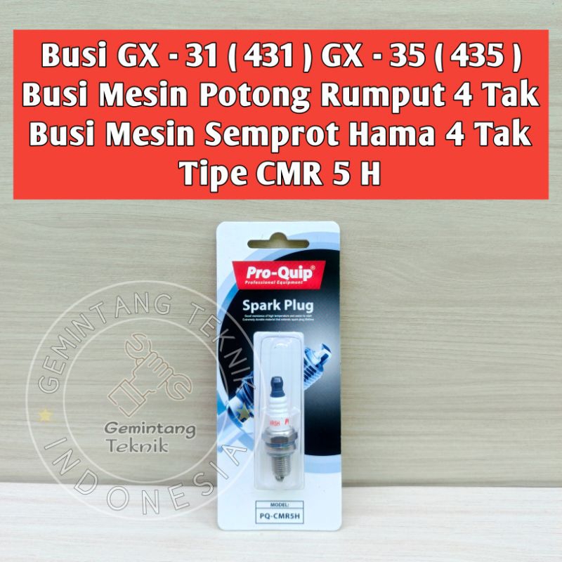 Jual Busi CMR5H Busi Mesin Potong Rumput 4 Tak GX31 (431) GX35 (435) Merk PRO-QUIP ORIGINAL ...