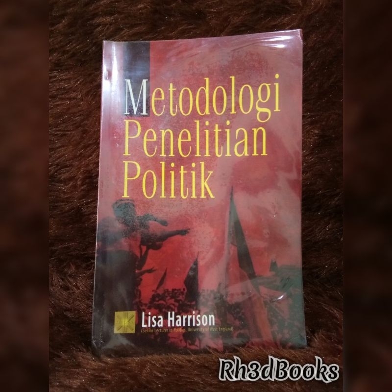 Jual BUKU METODOLOGI PENELITIAN POLITIK BY LISA HARRISON ORIGINAL BUKU REFERENSI SKRIPSI BUKU ...