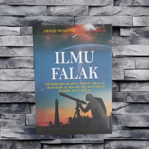 Jual Buku Ilmu Falak - Metode Hisab Awal Waktu Shalat Arah Kiblat Hisab ...