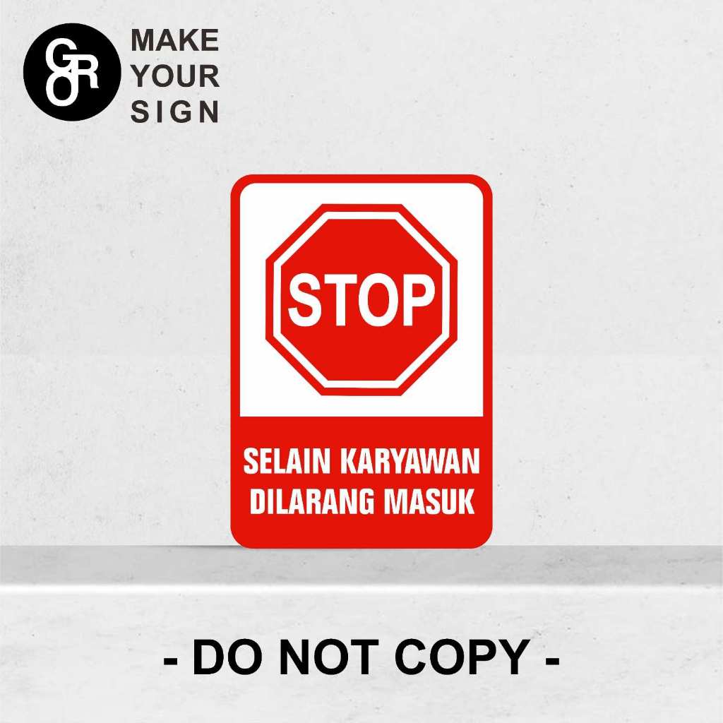 Jual Rambu Sign Plat Alumunium/Plang/Lalu Lintas Stop Selain Karyawan ...