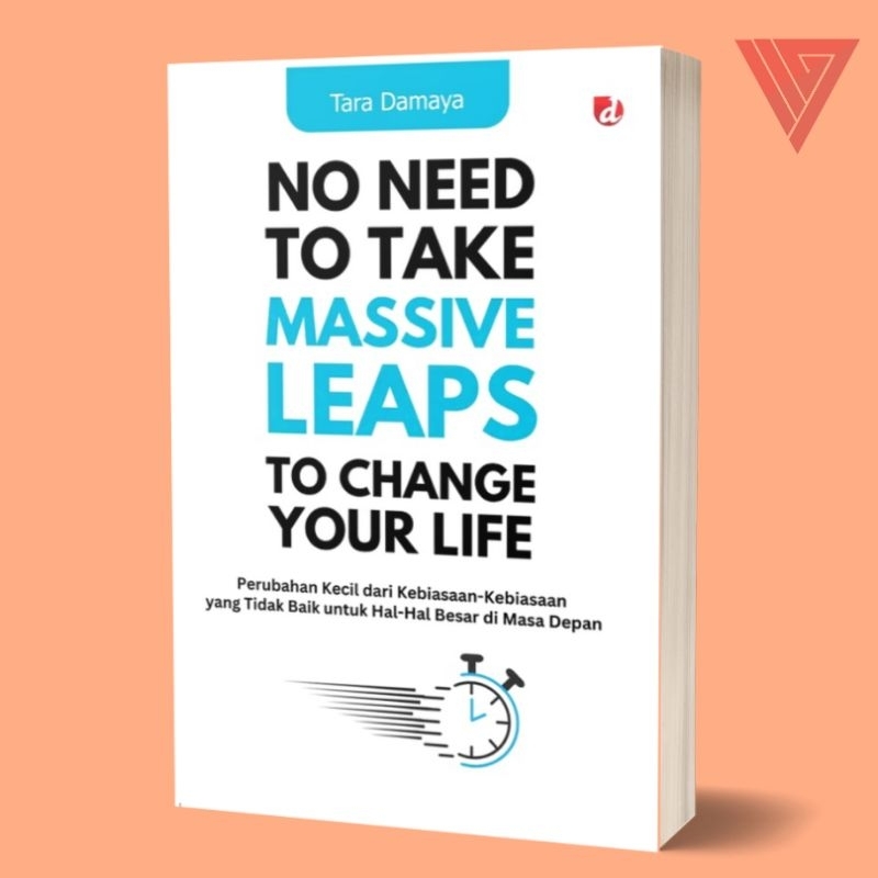 Jual Buku No Need To Take Massive Leaps To Change Your Life (Perubahan Kecil dari Kebiasaan ...