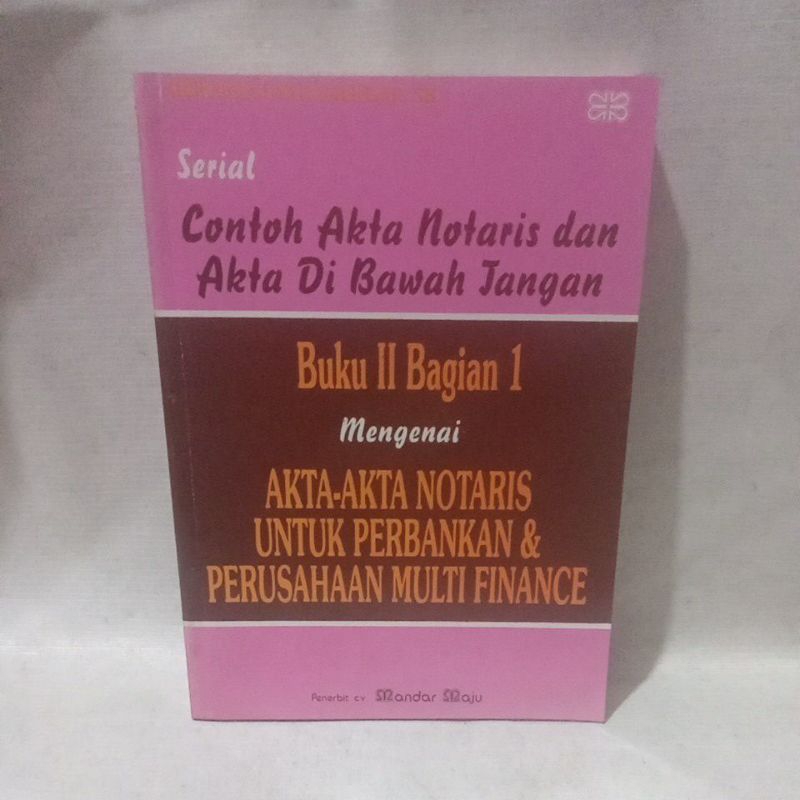 Jual Buku Contoh Akta Notaris Dan Akta Di Bawah Tangan Buku 2 Bagian 1 ...