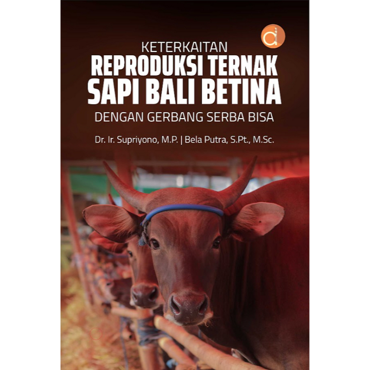 Jual Buku Keterkaitan Reproduksi Ternak Sapi Bali Betina dengan Gerbang ...