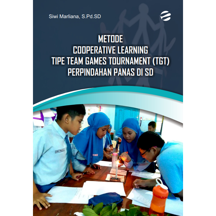Jual METODE COOPERATIVE LEARNING TIPE TEAM GAMES TOURNAMENT (TGT) PERPINDAHAN PANAS DI SD ...