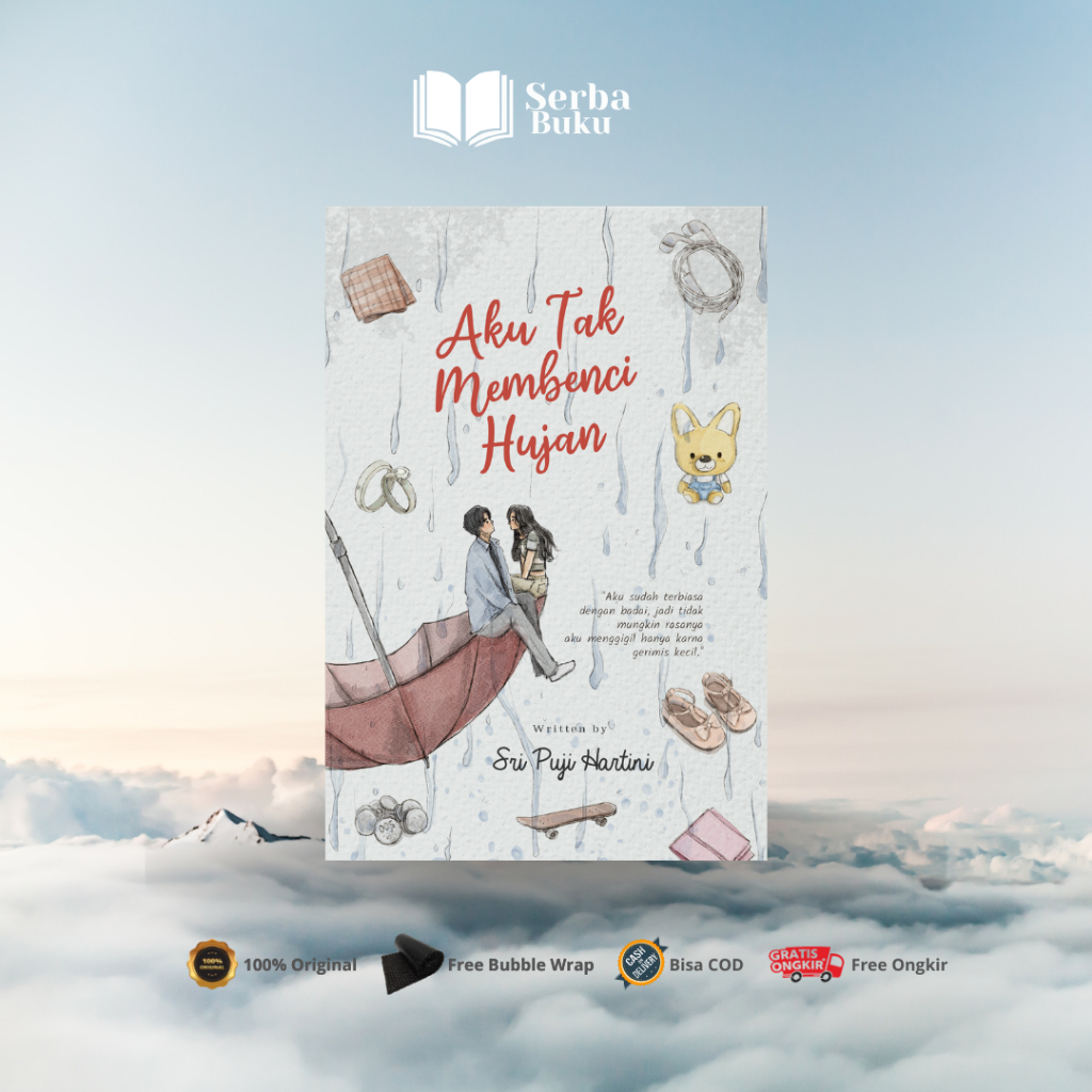 Jual AK - NOVEL AKU TAK MEMBENCI HUJAN NEW COVER by Sri Puji Hartini ...