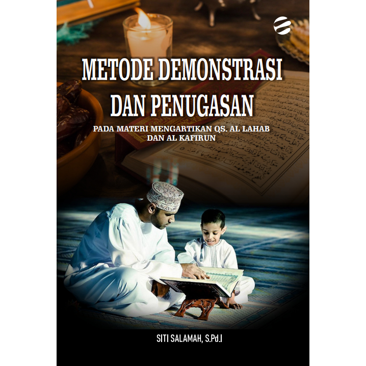 Jual METODE DEMONSTRASI DAN PENUGASAN PADA MATERI MENGARTIKAN QS. AL ...
