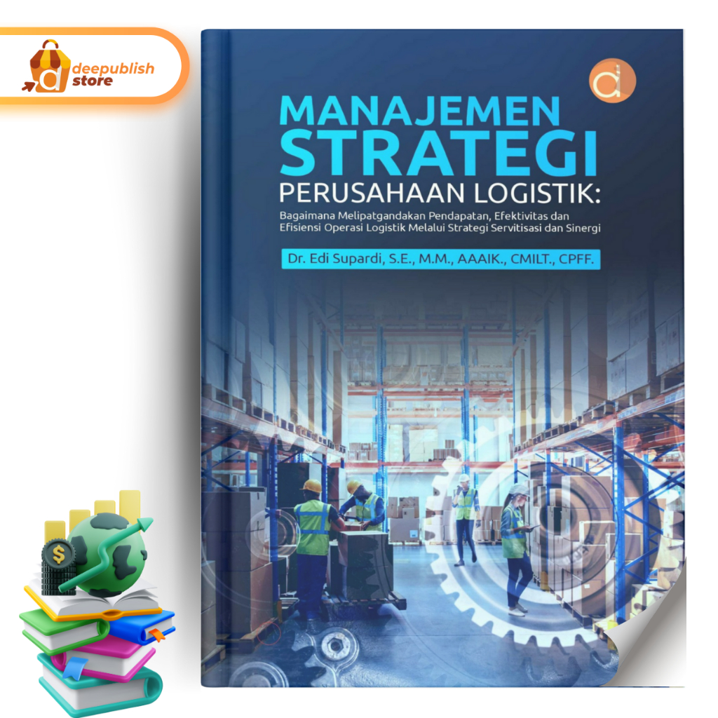 Jual Deepublish - Buku Manajemen Strategi Perusahaan Logistik - Buku Manajemen | Shopee Indonesia
