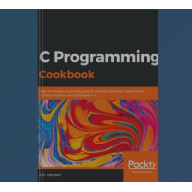 Jual Buku C Programming Cookbook - Over 40 recipes exploring data structures, pointers ...