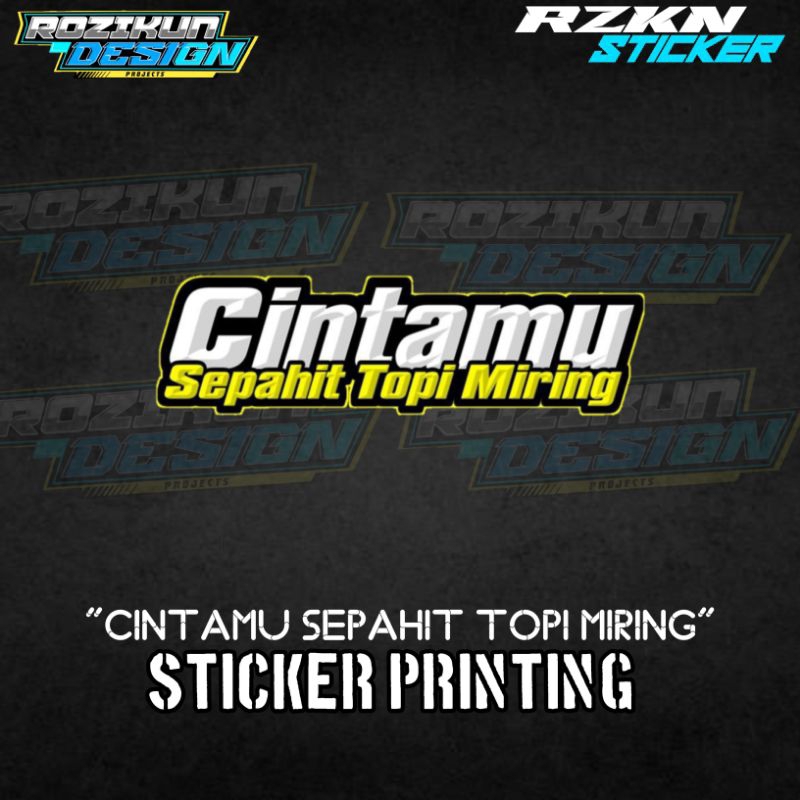 Jual STICKER/STIKER MOTOR PRINTING CINTAMU SEPAHIT TOPI MIRING | Shopee ...