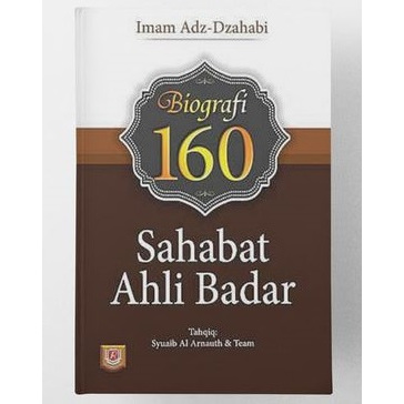 Jual Biografi 160 Sahabat Ahli Badar Pustaka Azzam | Shopee Indonesia