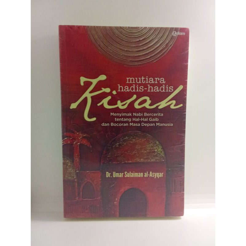 Jual Mutiara Hadis-hadis Kisah: Menyimak Nabi Bercerita tentang Hal-hal ...