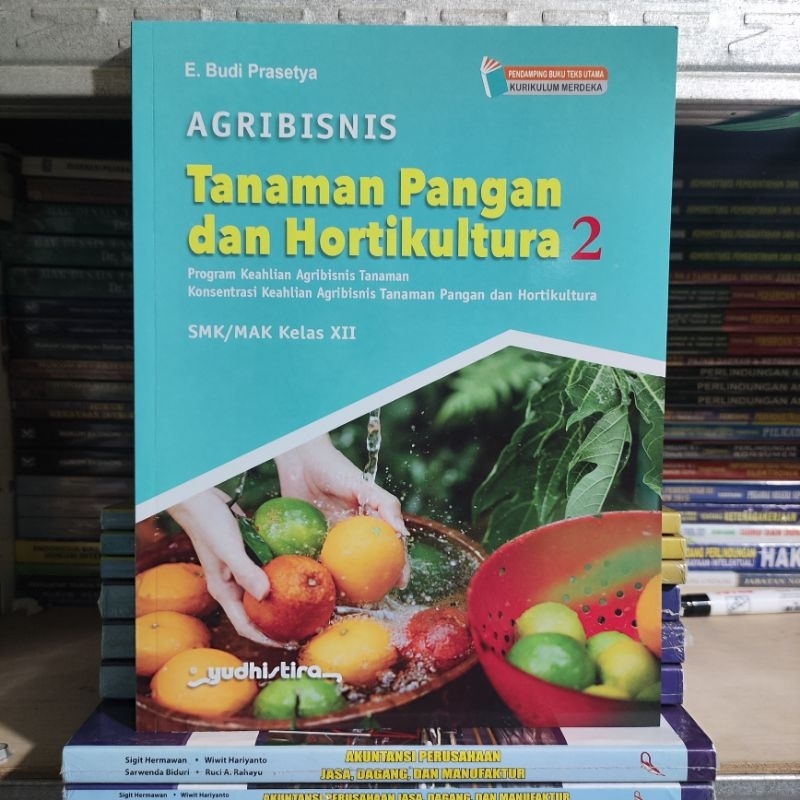 Jual Buku Agribisnis Tanaman Pangan Dan Hortikultura 2 SMK Kelas 12 Kurikulum Merdeka | Shopee ...