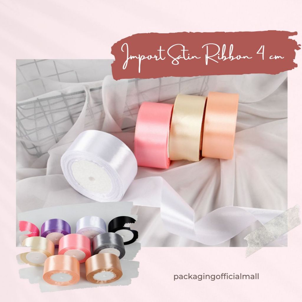 Jual IMPORT SATIN RIBBON 4CM / PITA SATIN / PITA KADO / FLORIST SUPPLY ...