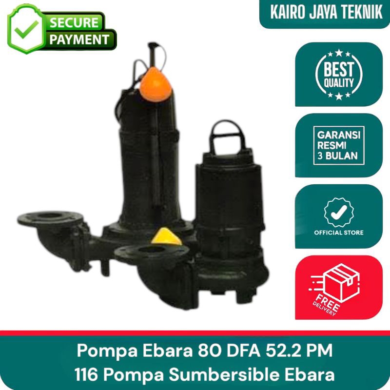 Jual Pompa Ebara 80 DFA 52.2 PM 116 Pompa Sumbersible Ebara | Shopee Indonesia