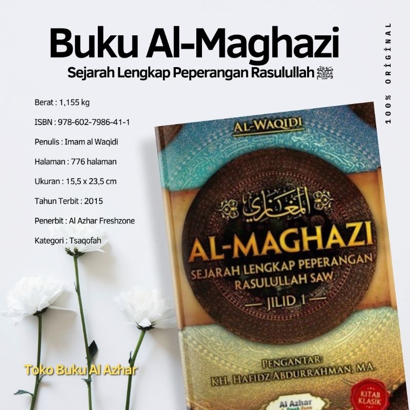 Jual Al Maghazi – Sejarah Lengkap Peperangan Rasulullah Saw.- Jilid 1 ...