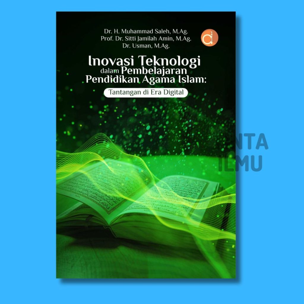 Jual Buku Inovasi Teknologi dalam Pembelajaran Pendidikan Agama Islam: Tantangan di Era Digital ...