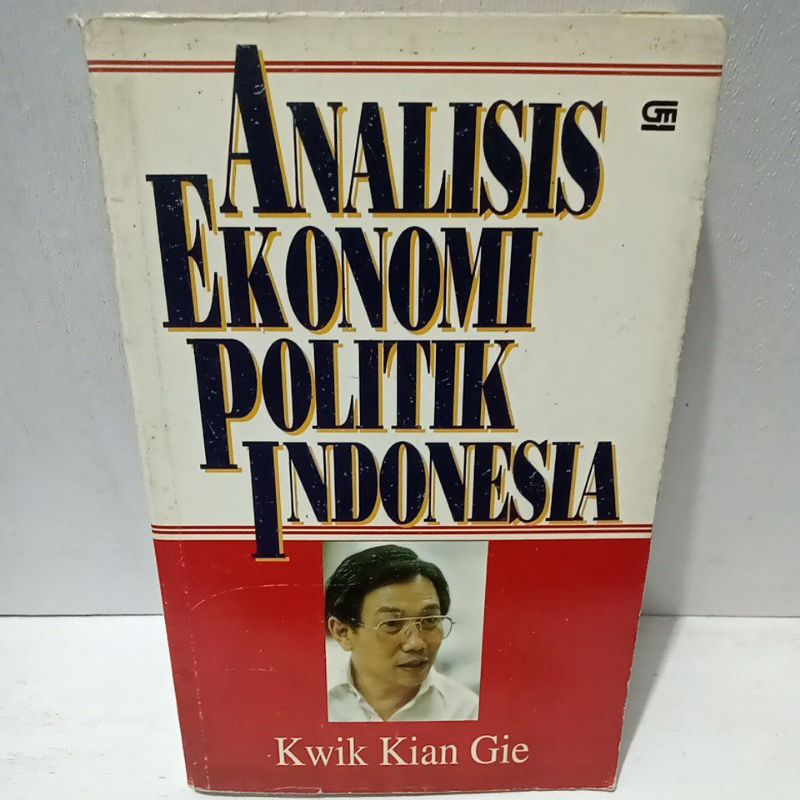 Jual Buku Original ANALISIS EKONOMI POLITIK INDONESIA - KWIK KIAN GIE | Shopee Indonesia