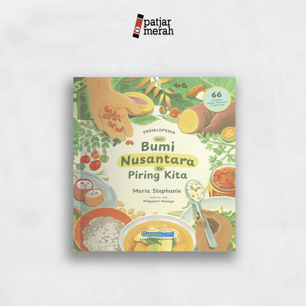 Jual Buku Anak Ensiklopedia Dari Bumi Nusantara ke Piring Kita - Maria ...