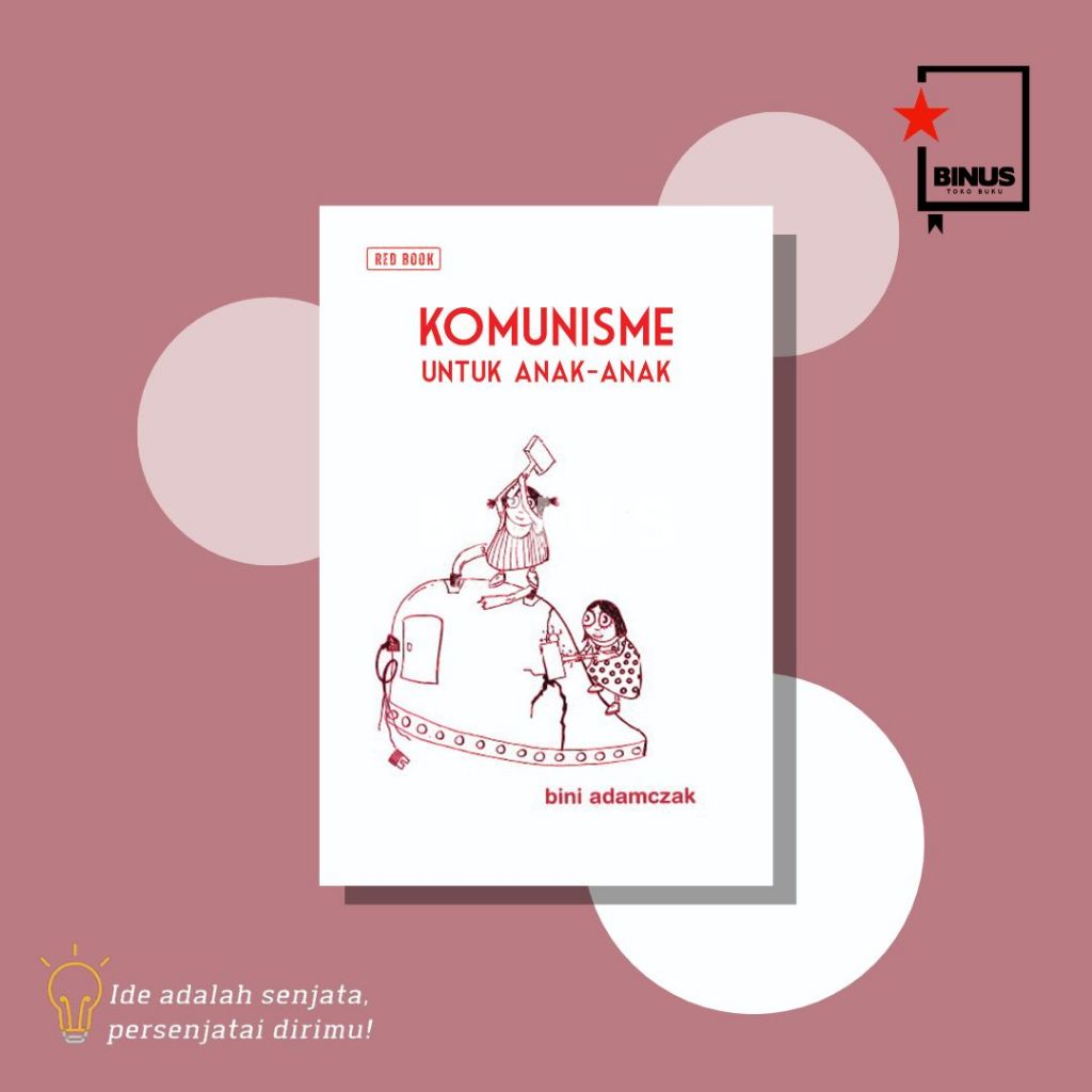 Jual KOMUNISME UNTUK ANAK-ANAK - Bini Adamczak - RED BOOK | Shopee ...