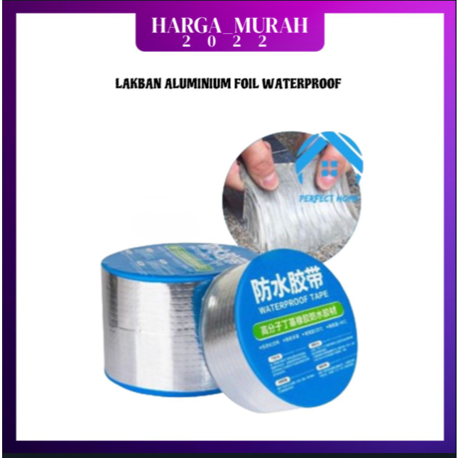Jual LAKBAN ANTI BOCOR / LAKBAN ALUMINIUM FOIL WATERPROOF TAPE ROOF LAKBAN SENG SUPER KUAT ...