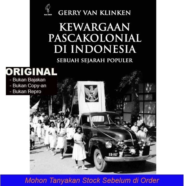 Jual Kewargaan Pascakolonial di Indonesia: Sebuah Sejarah Populer ...