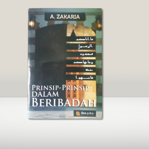 Jual Buku Kitab Kategori Fiqih Prinsip-Prinsip Dalam Beribadah Ibn Azka ...