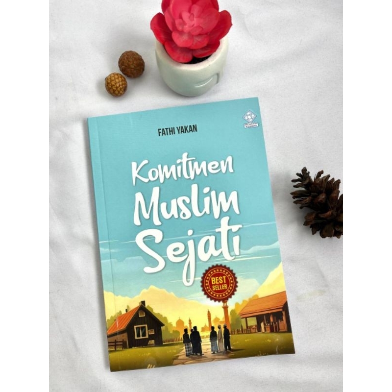 Jual Komitmen Muslim Sejati (Cover Baru) l Fathi Yakan | Shopee Indonesia