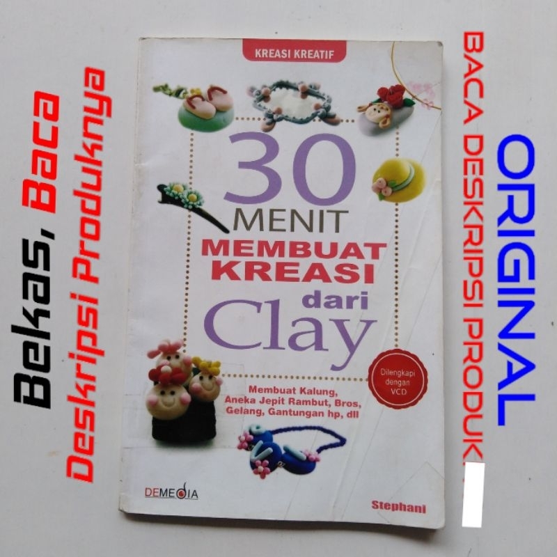 Jual Buku Kreasi Kreatif 30 Menit Membuat Kreasi dari Clay Kalung Jepit ...