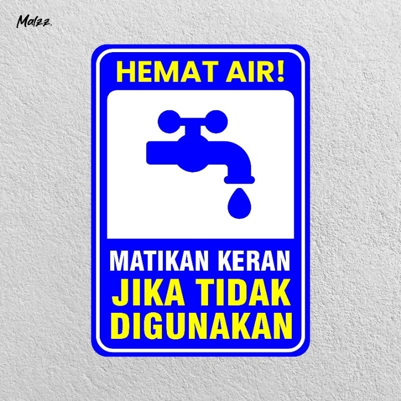 Jual Stiker Matikan Keran Air. Stiker Hemat air. Stiker Anti air ...