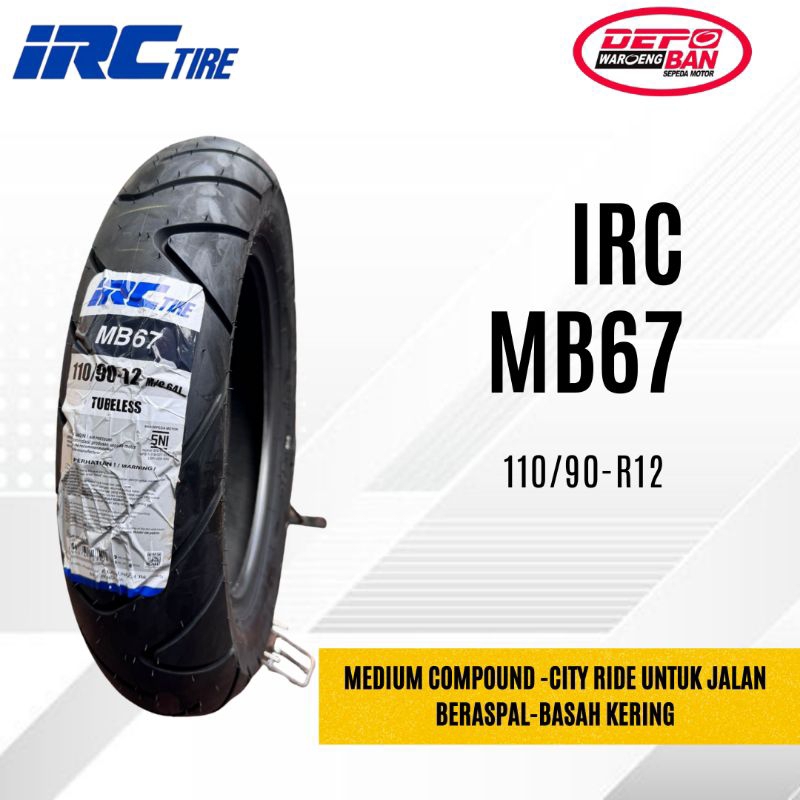 Jual BAN MATIC TUBLESS MERK IRC TYPE MB67 UKURAN 110/90-12 ORIGINAL!! NEW!! | Shopee Indonesia