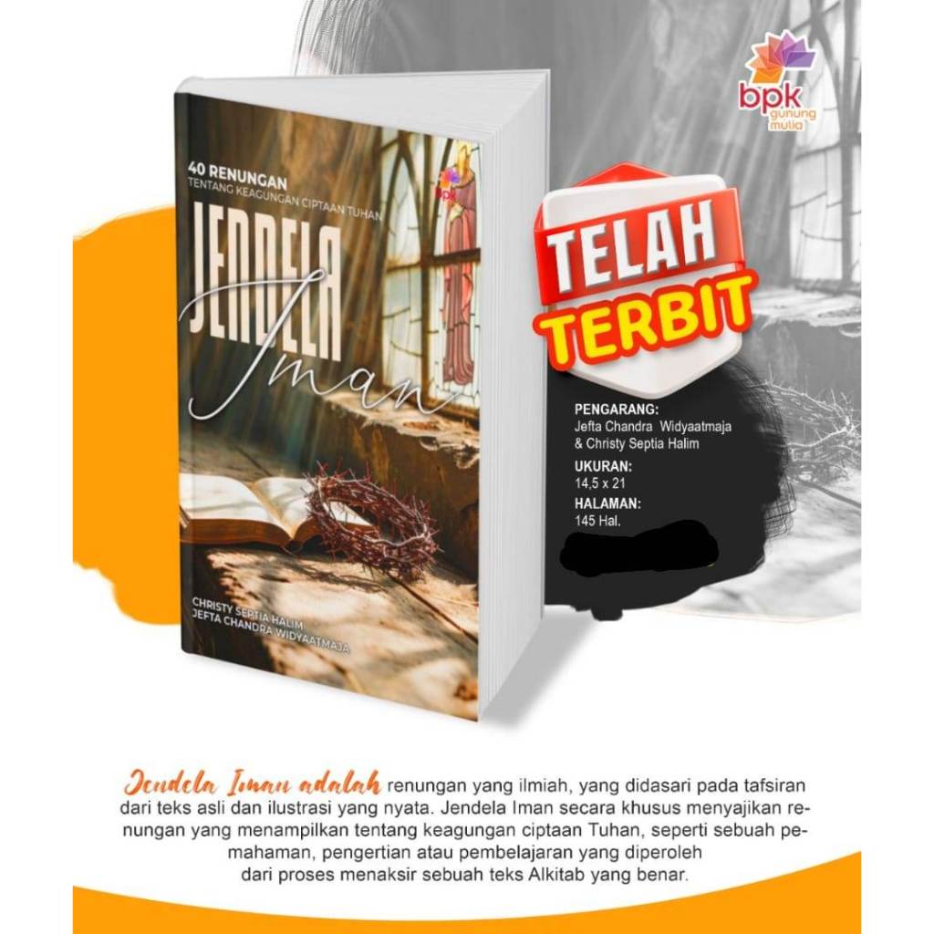 Jual Jendela Iman. 40 Renungan Tentang Keagungan Ciptaan Tuhan. Jefta ...