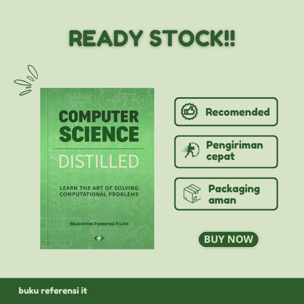 Jual Wladston Ferreira Filho - Computer Science Distilled - Learn the Art of Solving ...