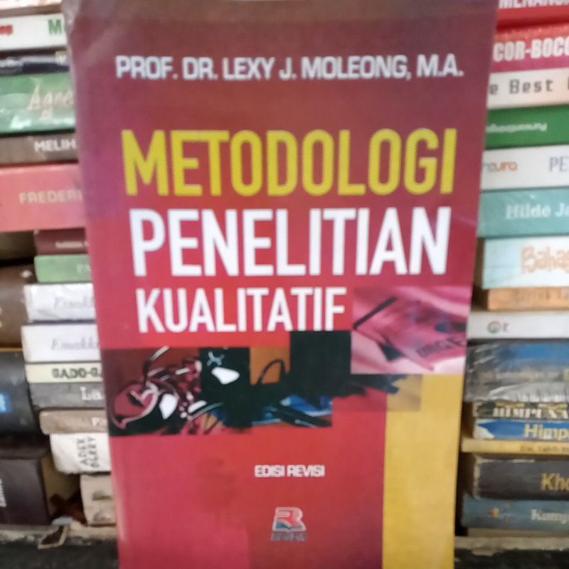 Jual METODOLOGI PENELITIAN KUALITATIF EDISI REVISI OLEH PROF.DR.LEXY J.MELEONG,M.A | Shopee ...