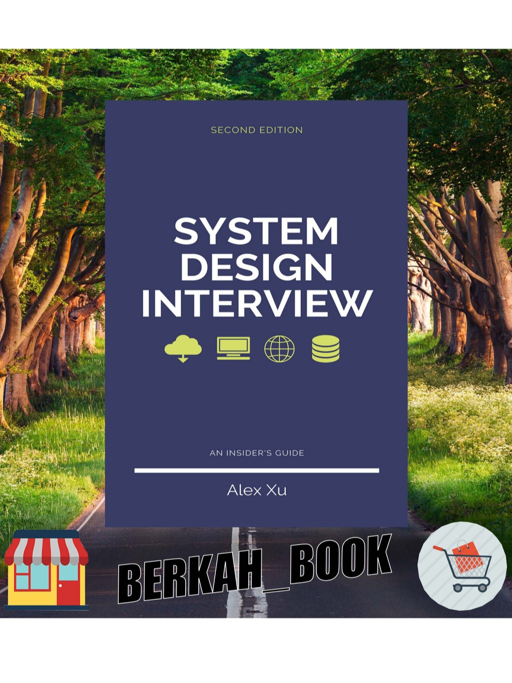 Jual System Design Interview An Insider’s Guide by Alex Xu | Shopee ...