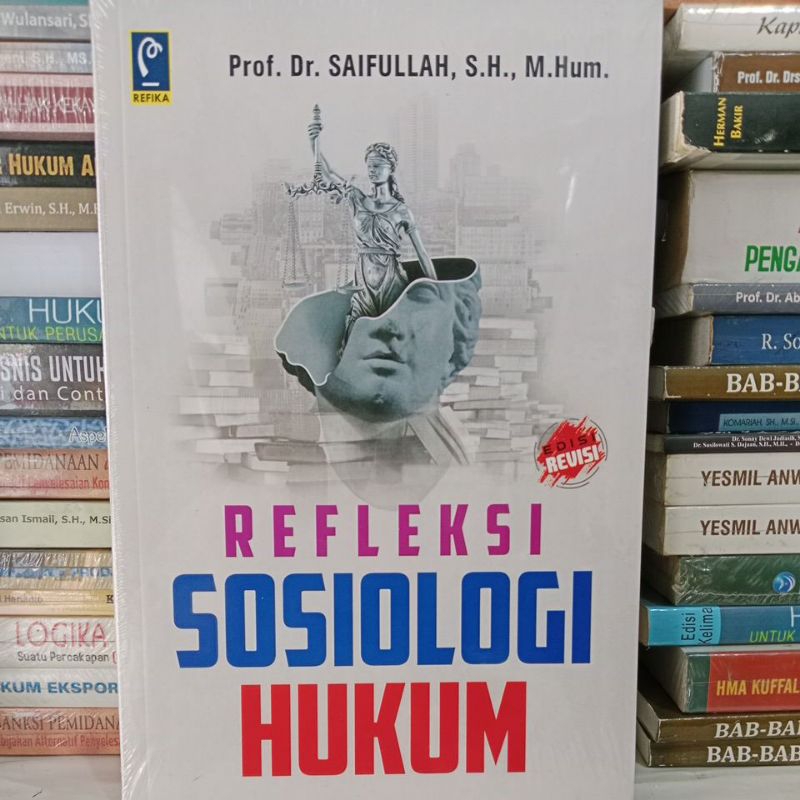 Jual Buku Refleksi Sosiologi Hukum Edisi Revisi /Prof.Dr.Saifullah, S.H., M.Hum | Shopee Indonesia
