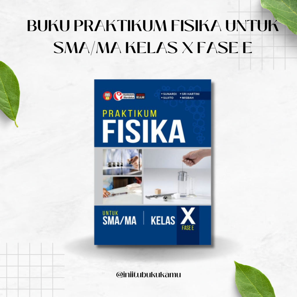 Jual BUKU PRAKTIKUM FISIKA UNTUK SMA/MA KELAS X FASE E | Shopee Indonesia