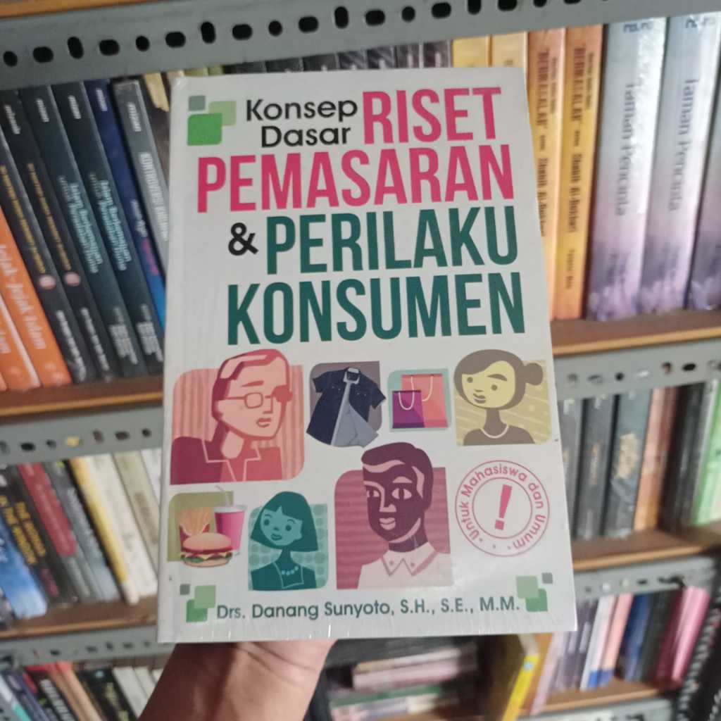 Jual Buku Konsep Dasar Riset Pemasaran & Perilaku Konsumen - Danang Sunyoto CapsPublishing ...