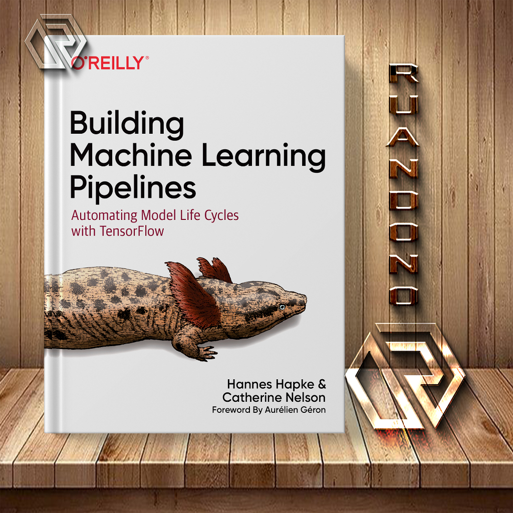Jual Building Machine Learning Pipelines: Automating Model Life Cycles with TensorFlow | Shopee ...