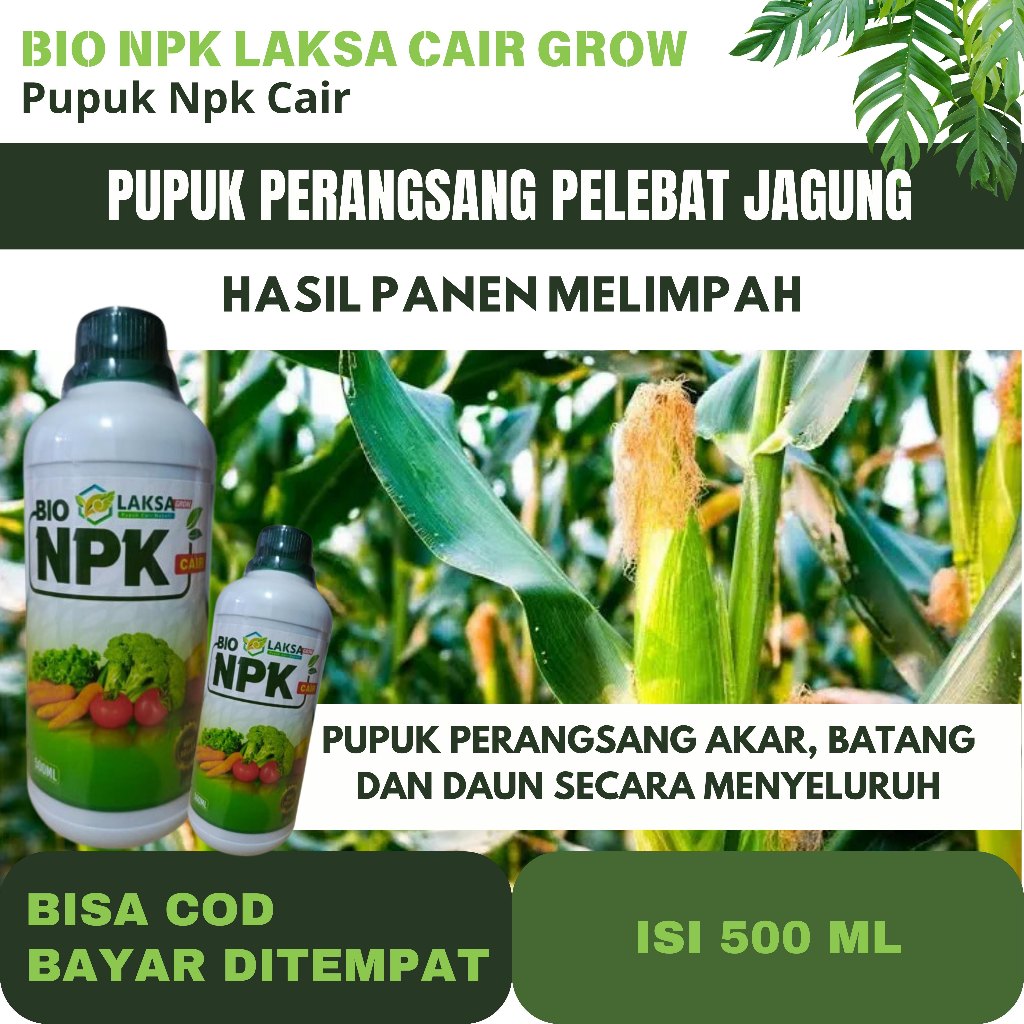 Jual OBAT PEMBESAR PERANGSANG PELEBAT JAGUNG AGAR LEBAT DAN BANYAK, NPK CAIR LAKSA GROW isi 500 ...