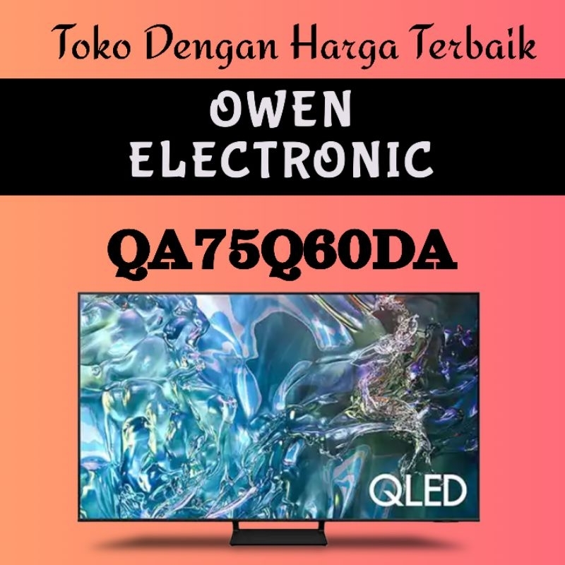 Jual SAMSUNG 4K QLED SMART TV QA75Q60DAKXXD 75 inch 75Q60D | Shopee ...