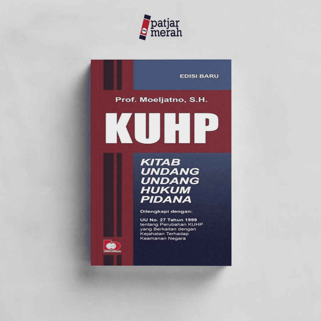 Jual Buku KUHP: Kitab Undang Undang Hukum Pidana - Prof. Moeljatno, S.H ...