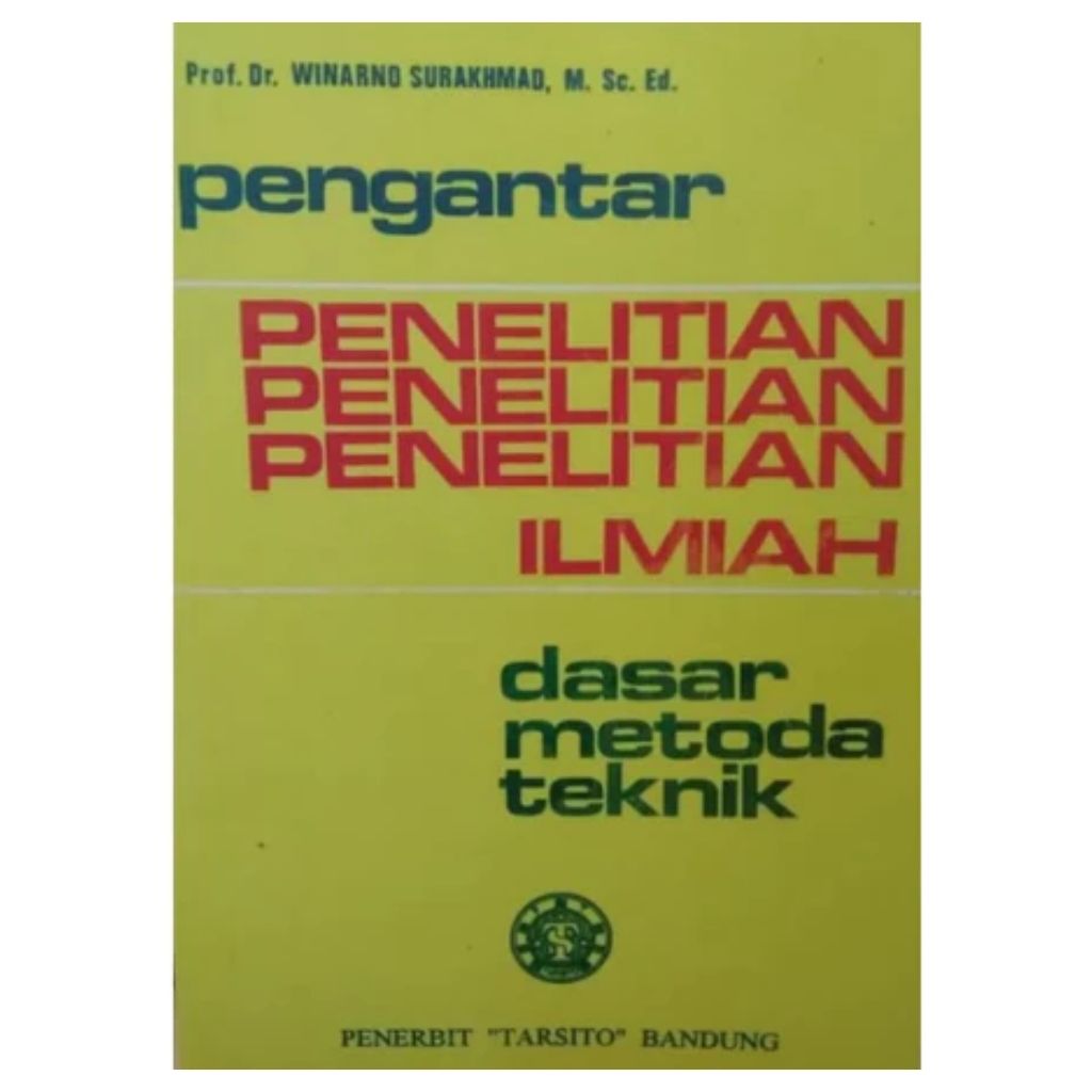 Jual Pengantar Penelitian Ilmiah Dasar Metoda Teknik - Winarno ...
